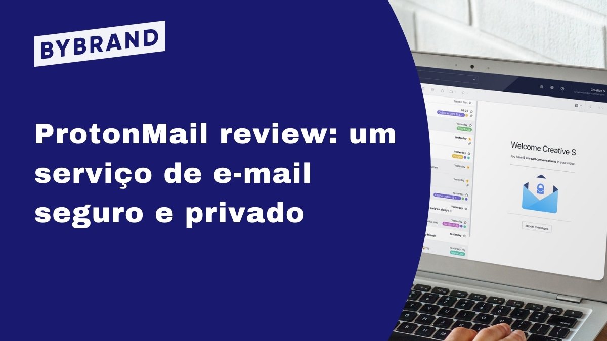 Revisão completo do ProtonMail para uso profissional - Bybrand